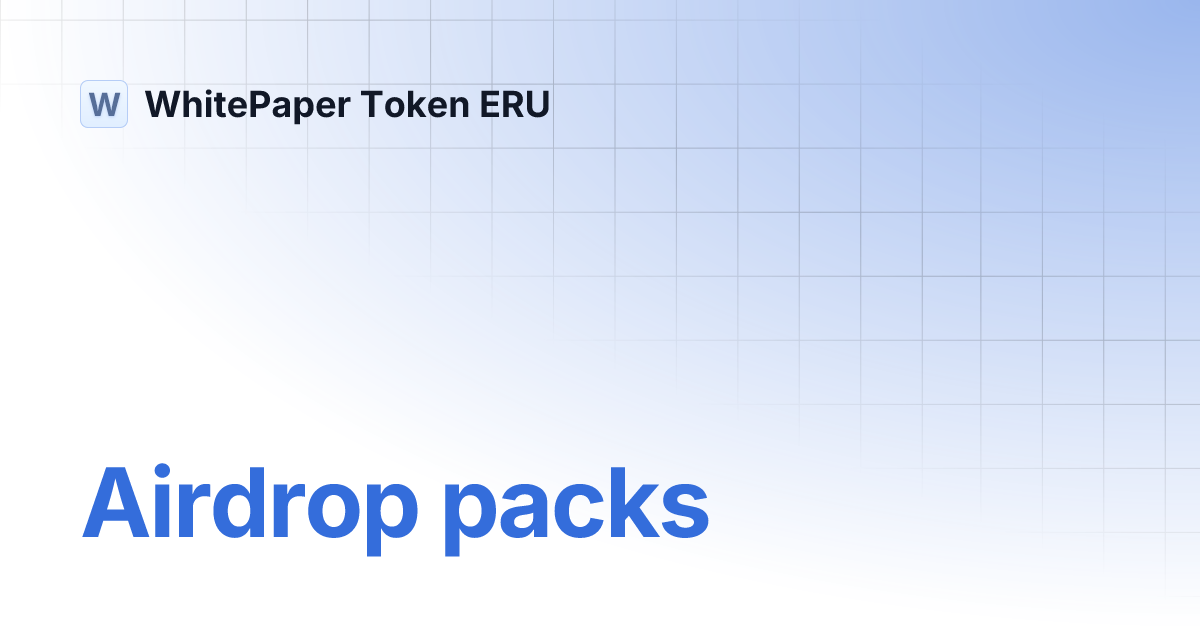 Airdrop packs | WhitePaper Token ERU
